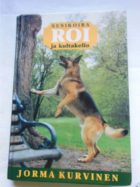 Jorma Kurvinen: Susikoira Roi ja kultakello | Tori