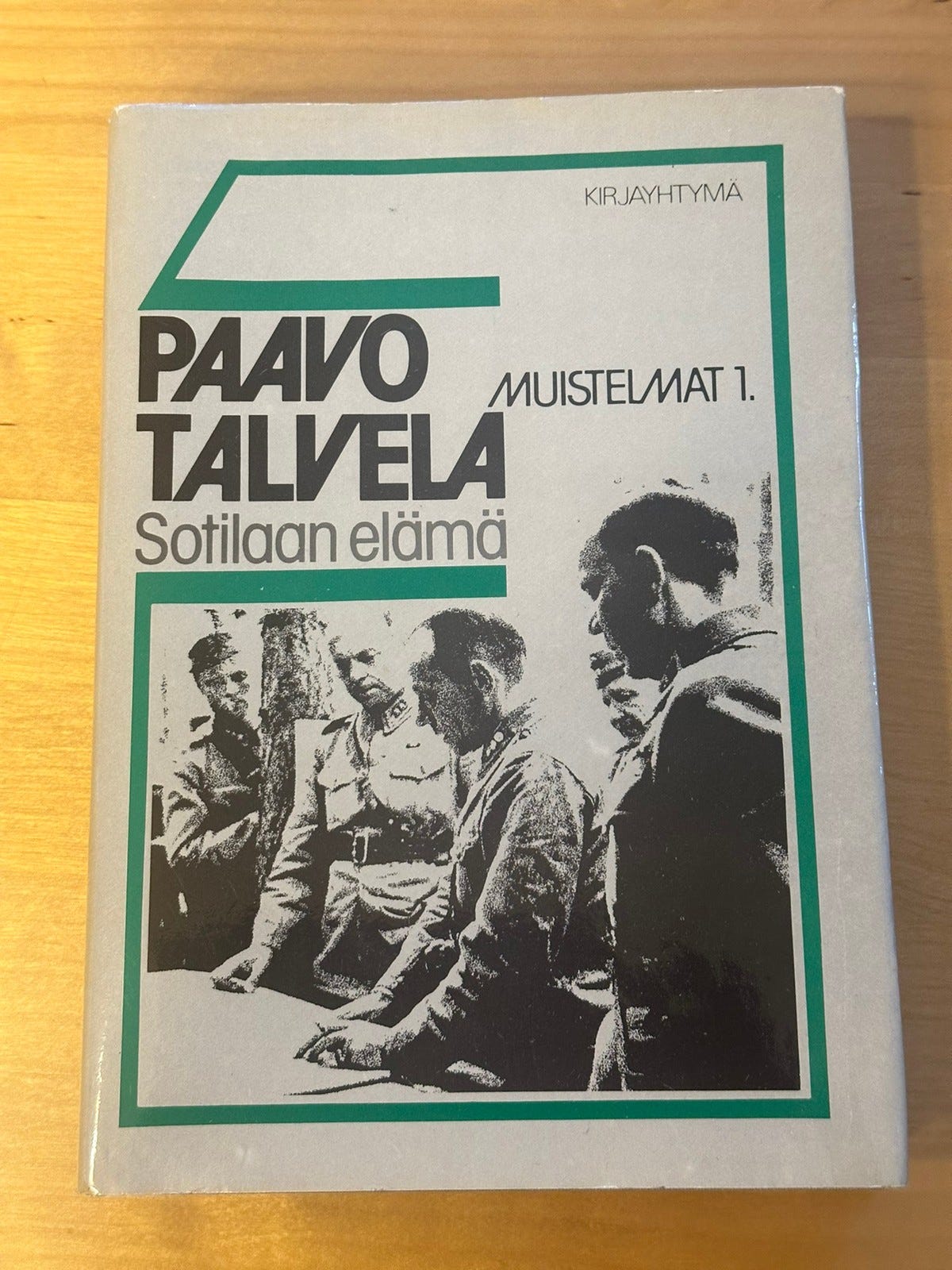 Talvela Oaavo: Sotilaan elämä. Muistelmat 1. | Tori