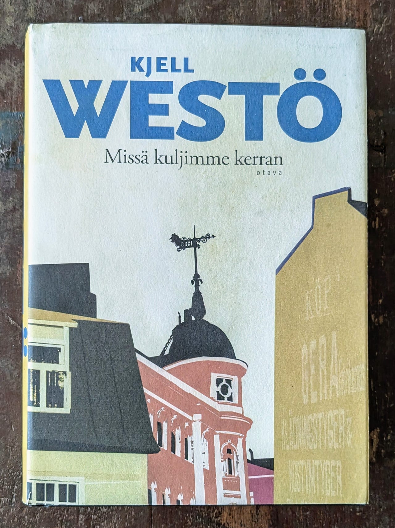 Kjell Westö, Missä kuljimme kerran | Tori