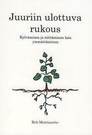 Kristillinen kirjallisuus. Juuriin ulottuva rukous. kylvön ja ...