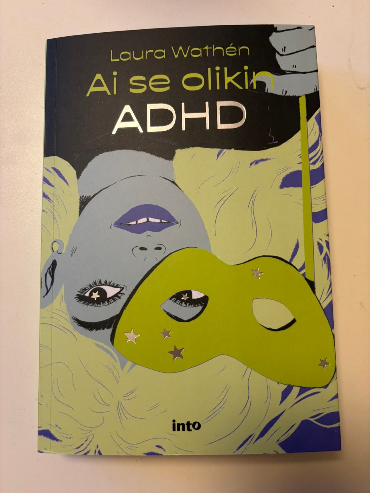 Laura Wathen: Ai, se olikin ADHD -tietokirja, uudenveroinen kunto | Tori