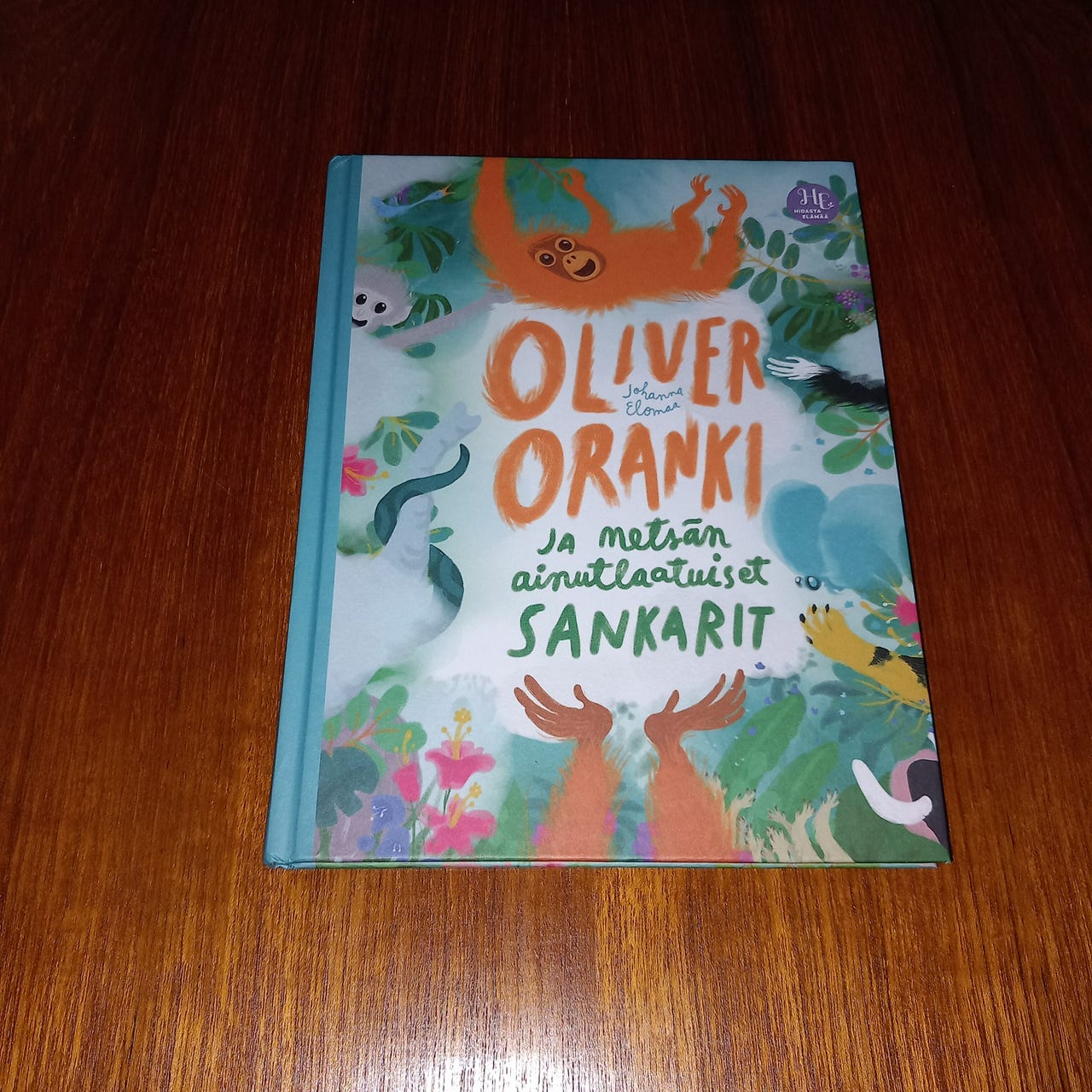 Oliver Oranki ja metsän ainutlaatuiset sankarit – Johanna Elomaa | Tori