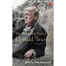 The Beautiful Poetry of Donald Trump created by Rob Sears | Tori