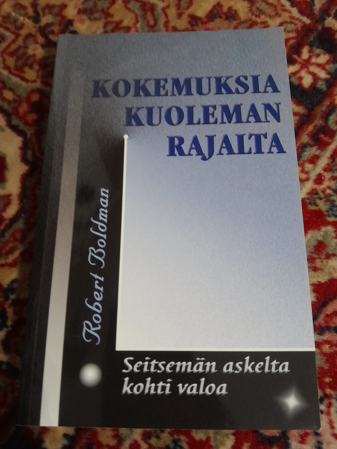 Kokemuksia kuoleman rajalta - Robert Boldman | Tori