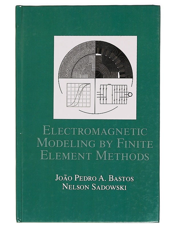Electromagnetic modeling by finite element methods - Bastos, João Pedro ...