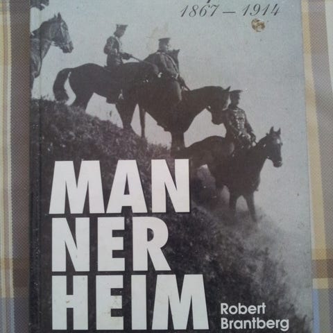 Mannerheim keisarillisen Venäjän armeijan upseeri, itsenäisen Suomen ...