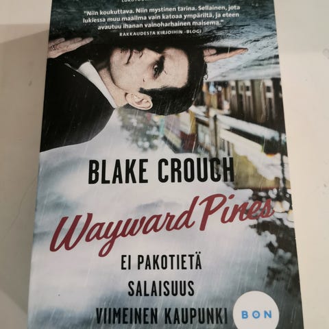 Blake Crouch: Wayward Pines trilogia | Tori